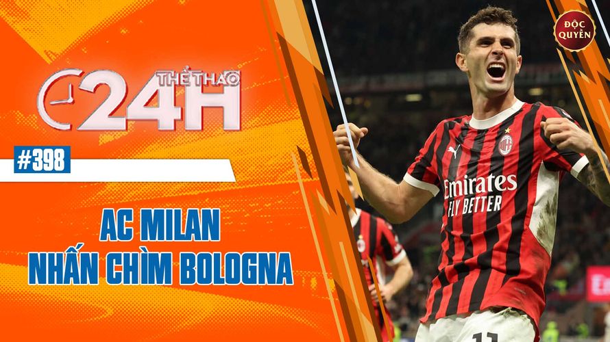 Số 298: AC Milan nhấn chìm Bologna - Thể thao 24h | MyTV